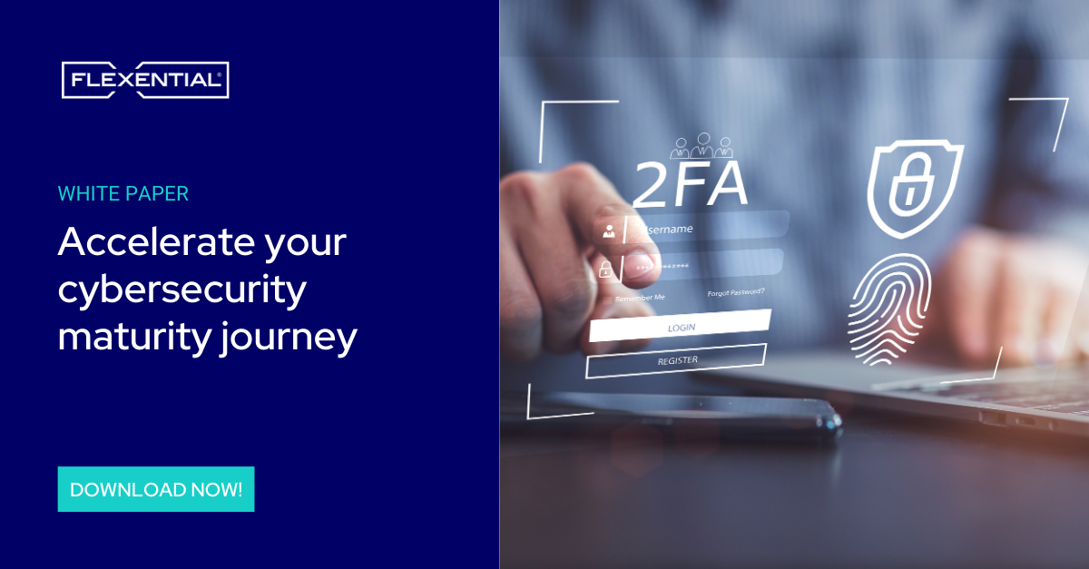Accelerate Your Cybersecurity Maturity Journey | Flexential Accelerate Your Cybersecurity Maturity Journey | Flexential